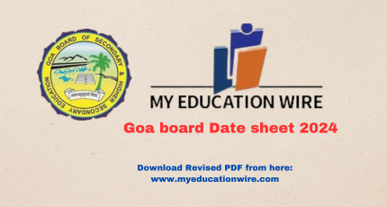 Goa board Date sheet 2024 (Revised) - download PDF from here