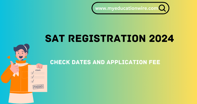 SAT Registration 2024 - My Educationwire