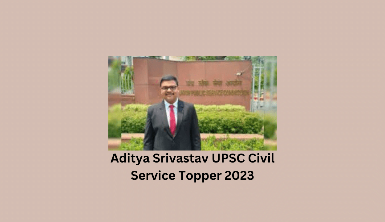 Aditya Srivastav UPSC Civil Service Topper 2023 Aditya Srivastav UPSC Civil Service Topper 2023