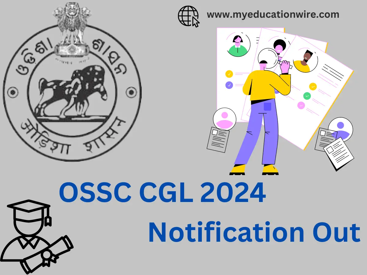 OSSC CGL 2024 Notification Out Check Exam Date, Eligibility, Exam Pattern