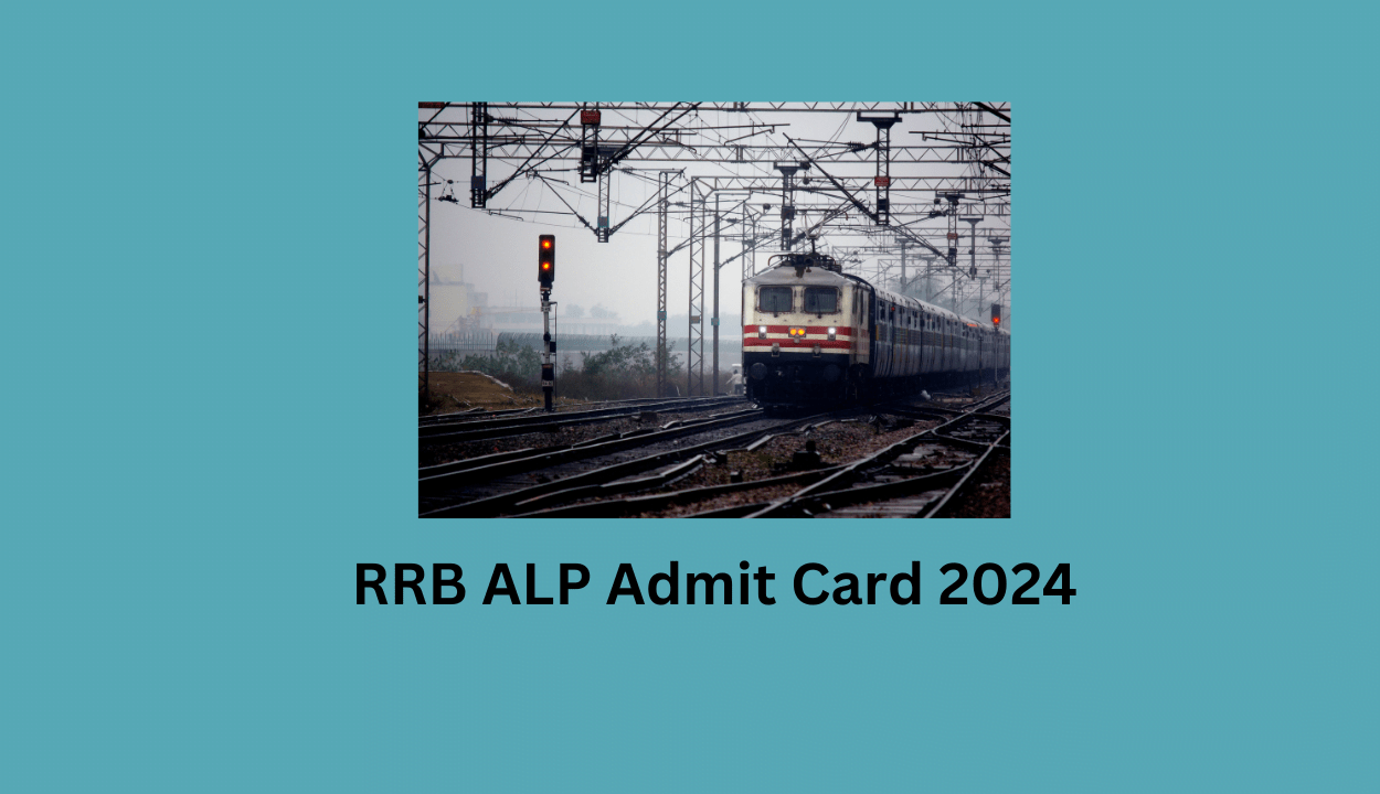 RRB ALP Admit Card 2024 - My Education Wire