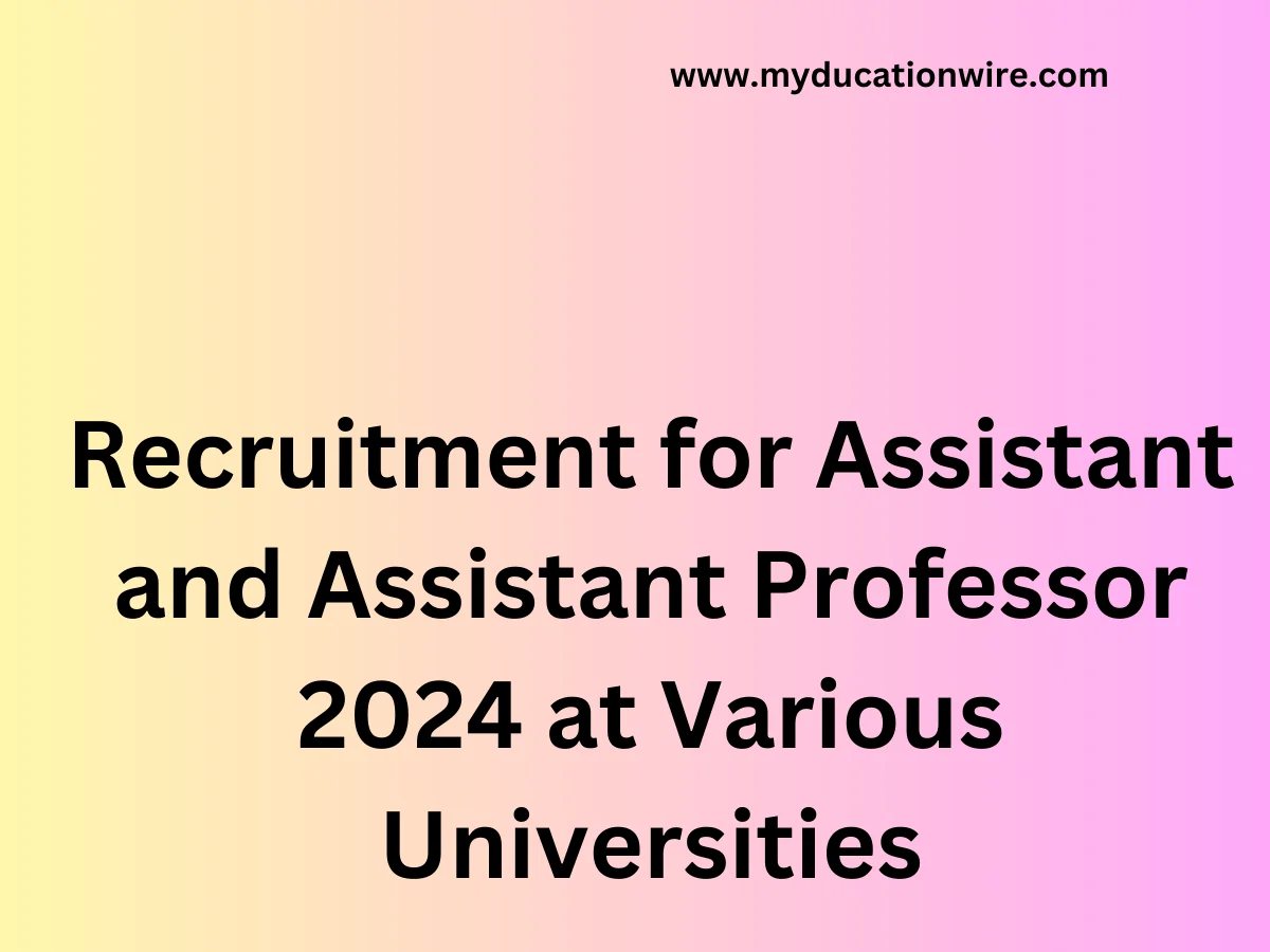 Recruitment for Assistant and Assistant Professor 2024