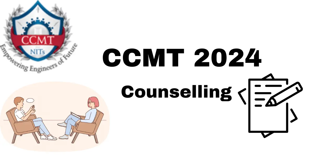 CCMT 2024: Registration, Eligibility, Counselling