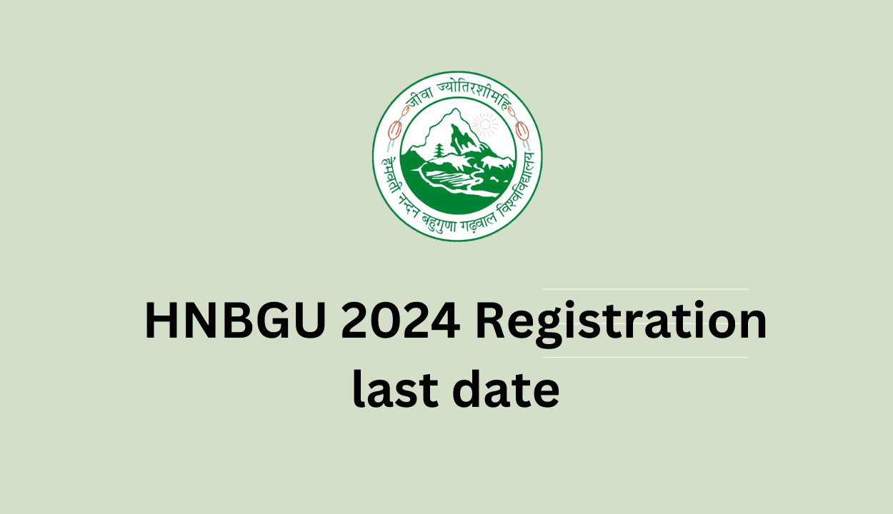 HNBGU 2024 Registration last date - My Educationwire