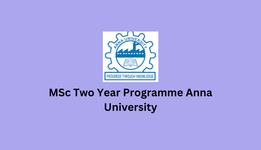 MSc Two Year Programme Anna University