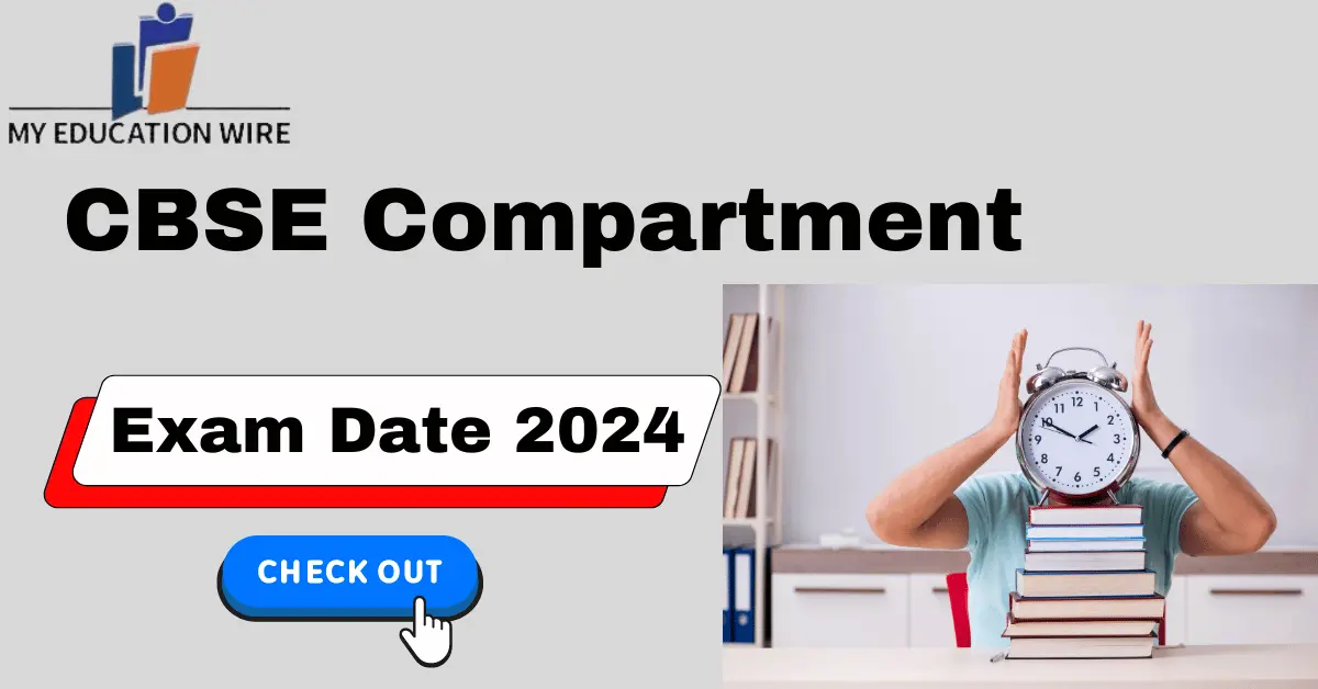 CBSE Compartment Exam Date 2024 Out, for Class 10th & 12th