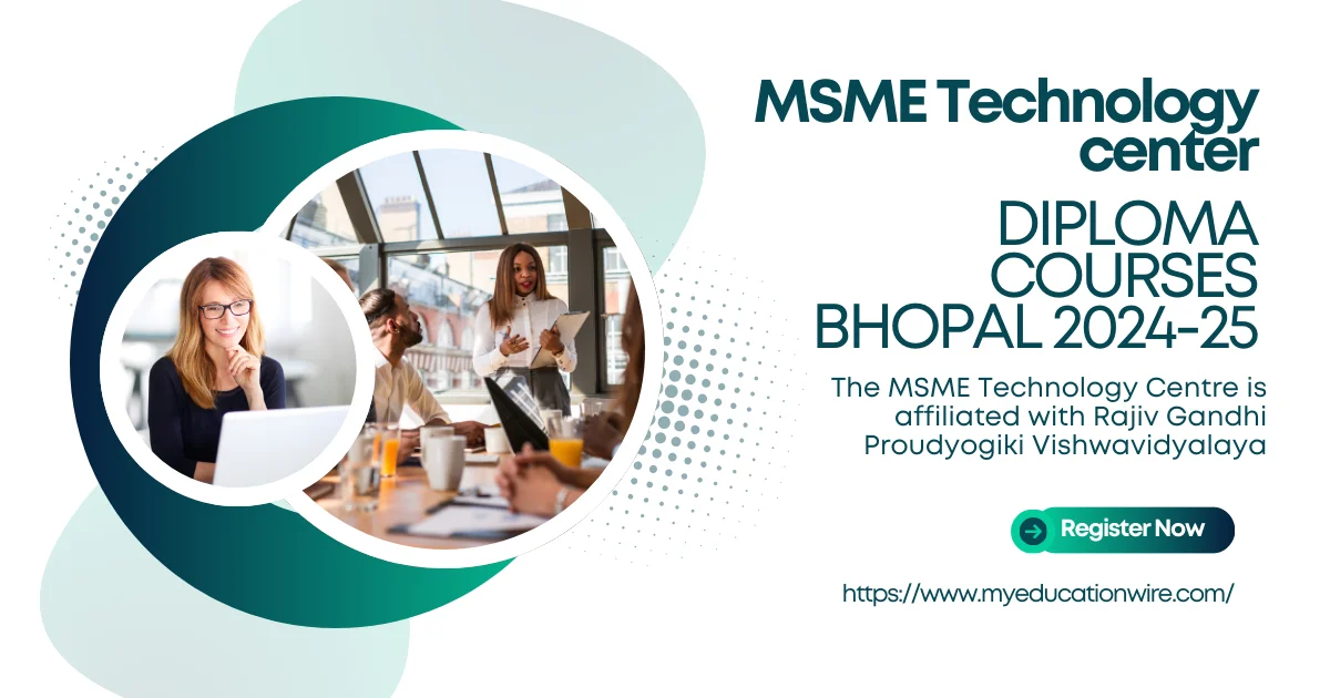 MSME Technology center :- DIPLOMA COURSES BHOPAL 2024-25