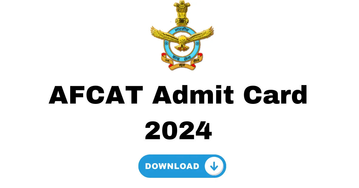AFCAT Admit Card 2024: Steps to Download AFCAT 2 Hall Ticket