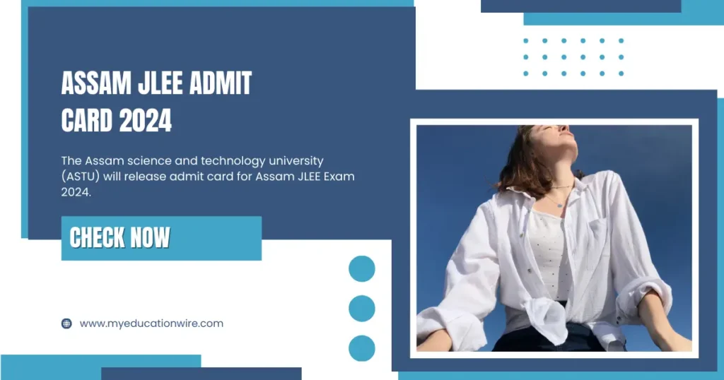 Assam JLEE Admit Card 2024 : Check Release Date & How to Download