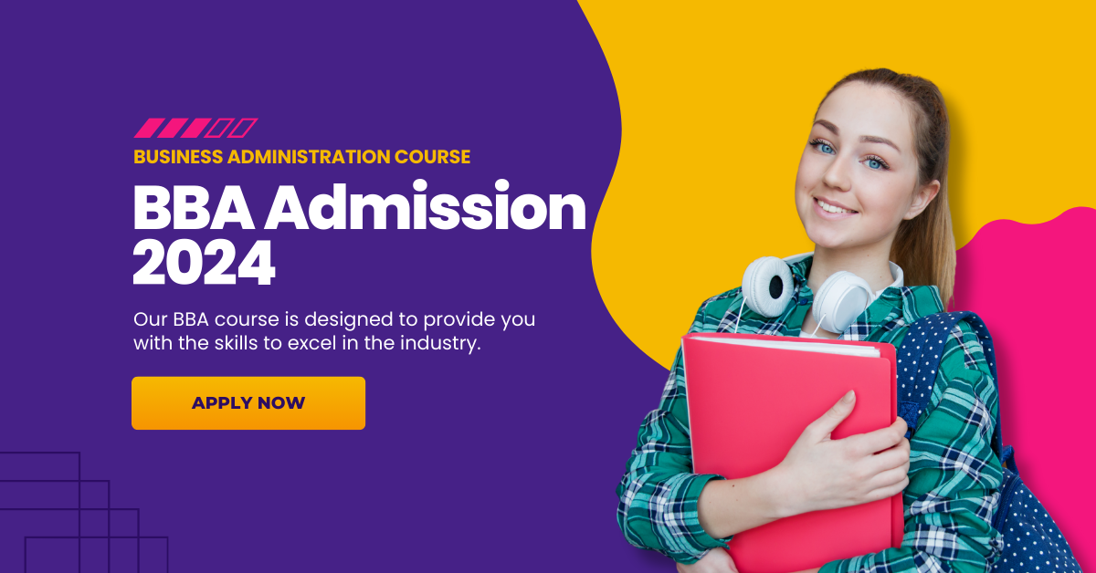 BBA Admission 2024: Dates, Eligibility, Fee, Selection Process