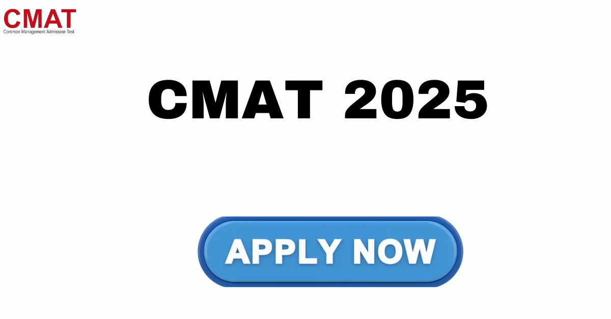CMAT 2025: Schedule, Eligibility, Selection Process, Steps to Apply