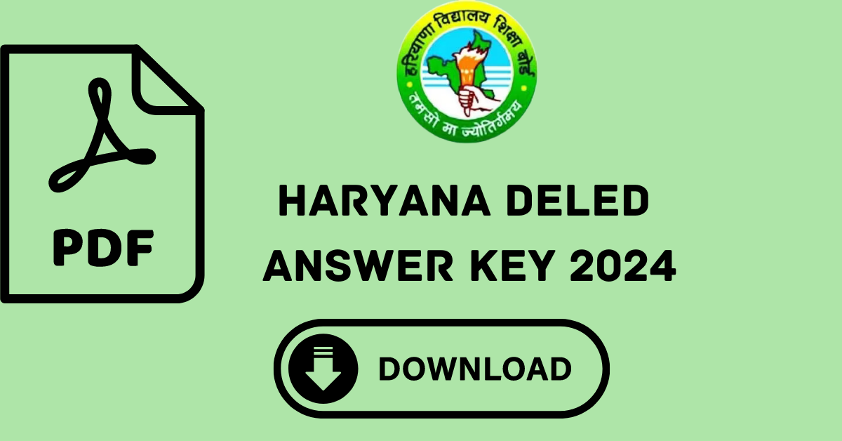Haryana Deled Answer Key 2024: Check Steps to Download Answer Key