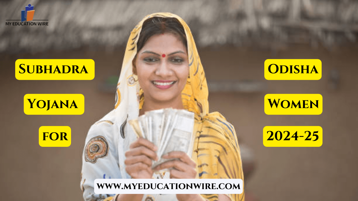 Subhadra Yojana for Odisha Women 2024-25 - My Educationwire