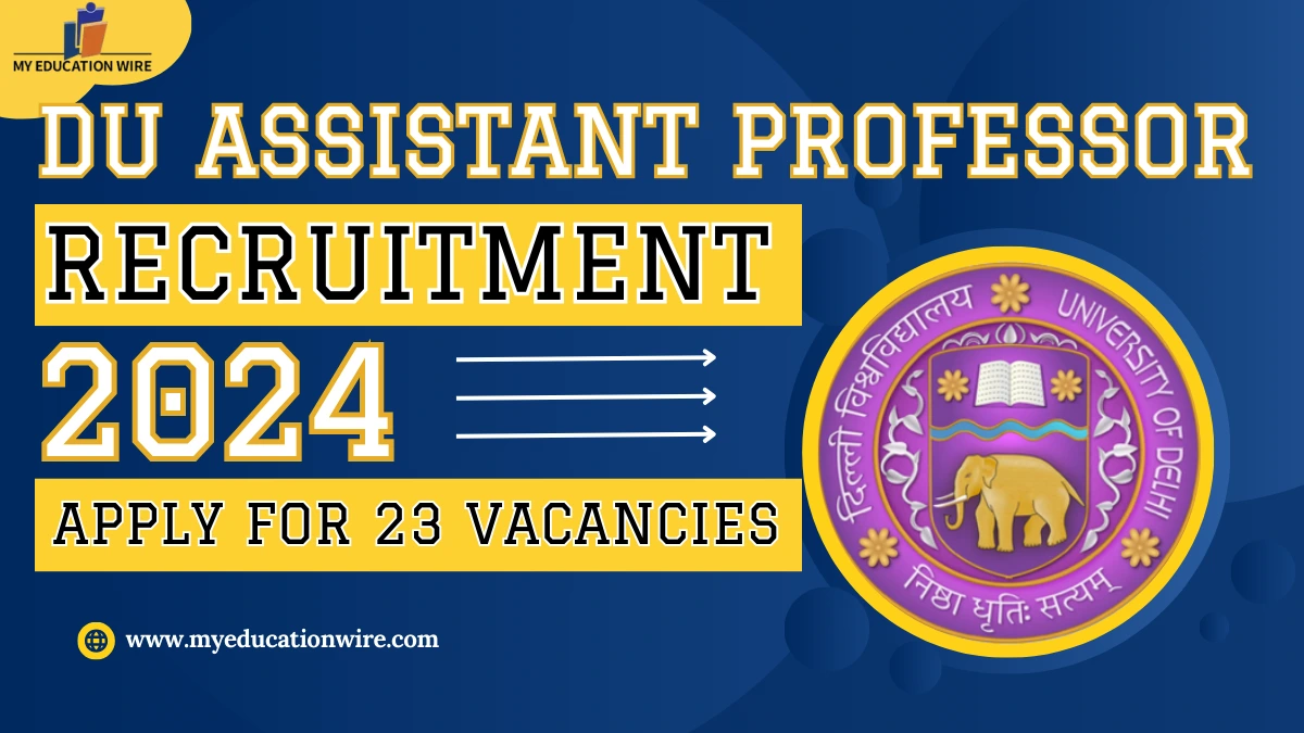 DU Assistant Professor Recruitment 2024: Apply Now for 23 Vacancies