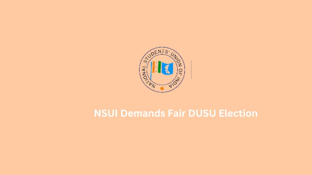 NSUI Demands Fair DUSU Election
