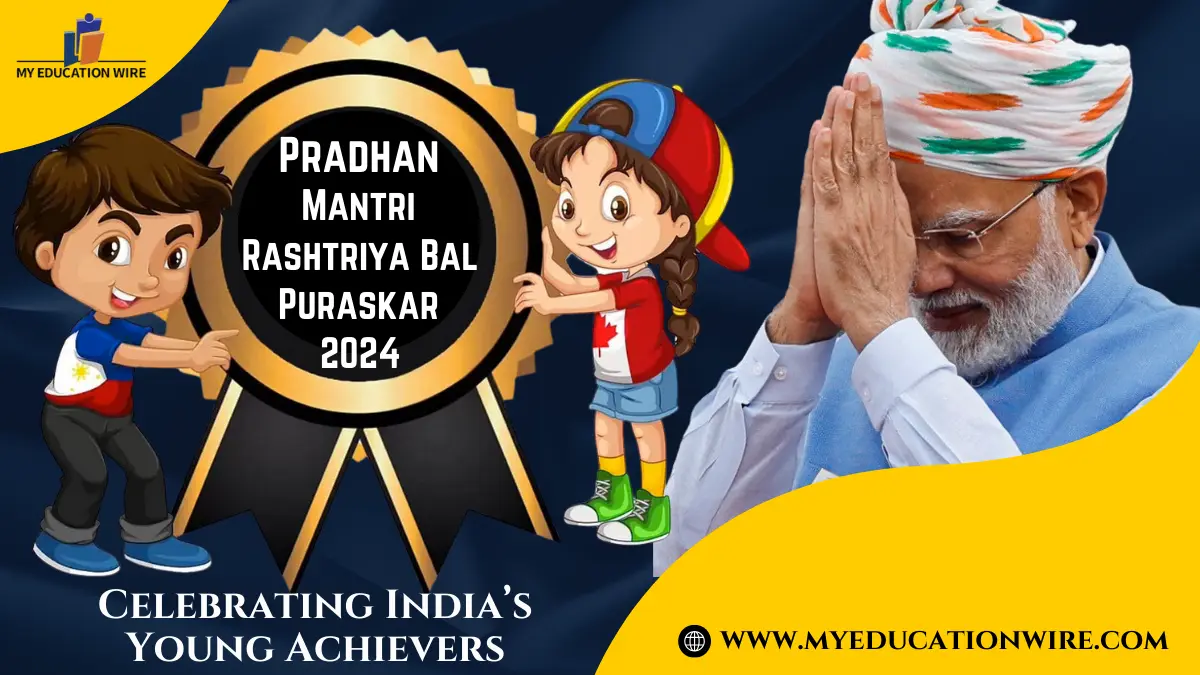 Pradhan Mantri Rashtriya Bal Puraskar 2024: Celebrating India’s Young ...
