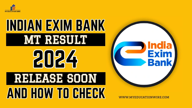 Indian EXIM Bank MT Result 2024 Release Soon: Check Now