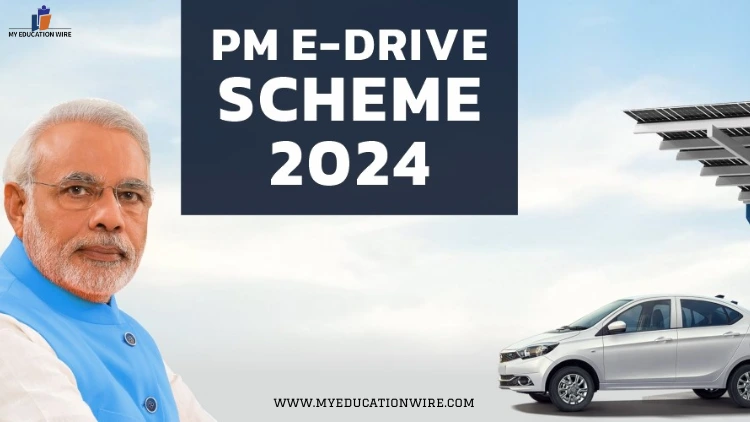PM E-Drive Scheme 2024: Check Now- My Educationwire