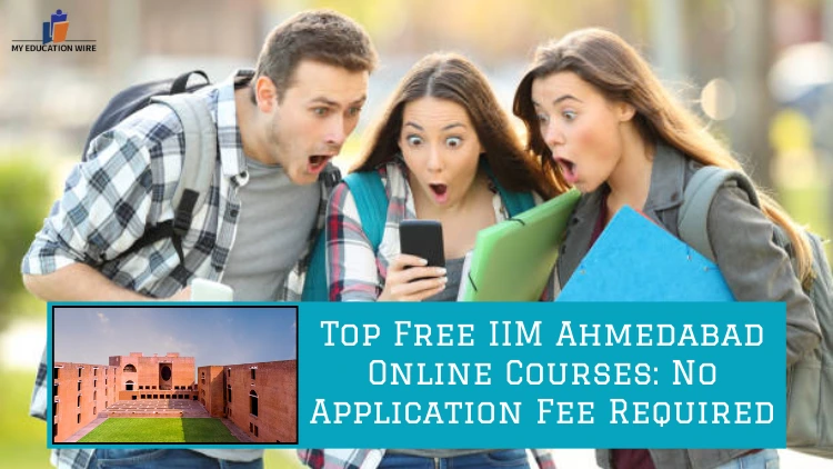 Top Free IIM Ahmedabad Online Courses: Apply Now - My Educationwire