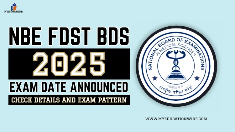 NBE FDST BDS 2025 Exam Date Announced: Check Now
