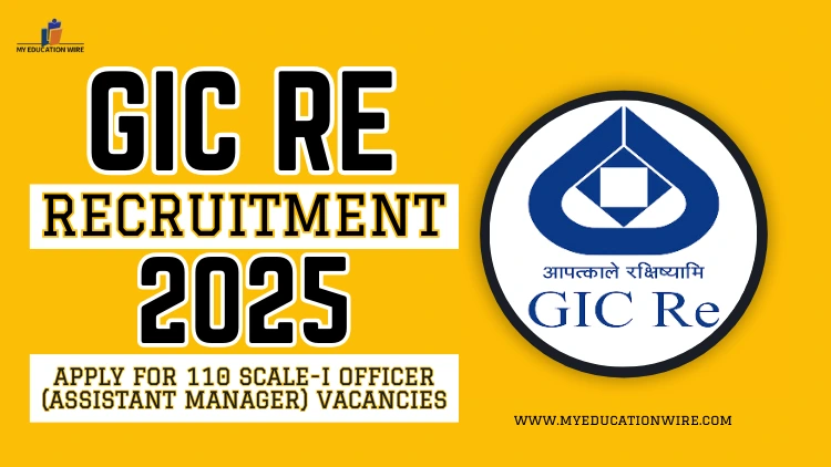GIC Re Recruitment 2025: Apply for 110 Scale-I Officer Vacancies