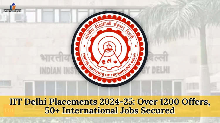 IIT Delhi Placements 2024-25: Over 1200 Offers & more.