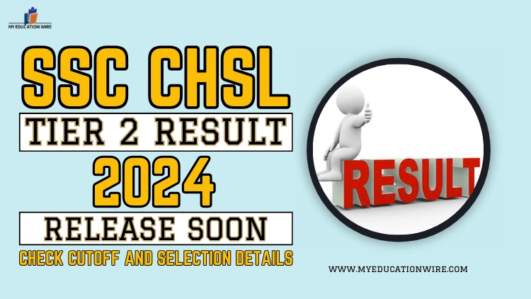 SSC CHSL Tier 2 Result 2024 Release Soon: Check Now