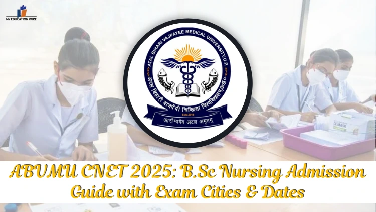 ABVMU CNET 2025: B.Sc Nursing Admission Guide