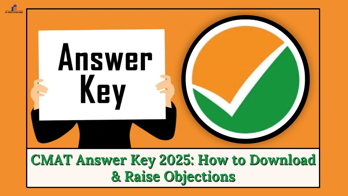 CMAT Answer Key 2025 soon: How to download & raise Objections