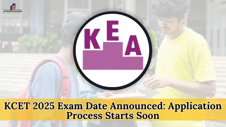 KCET 2025 Exam Date Out: Application Process Starts Soon