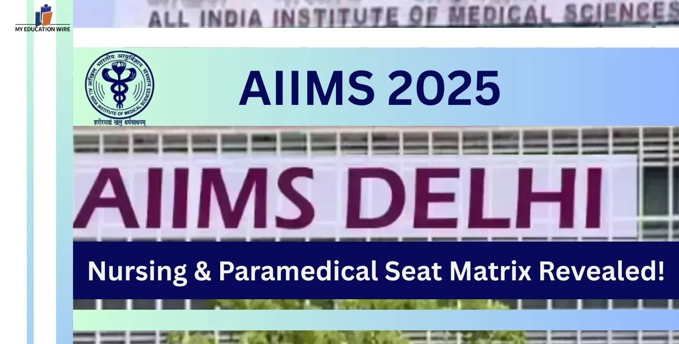 AIIMS 2025 Begins! Nursing & Paramedical Seat Matrix Revealed! - My ...
