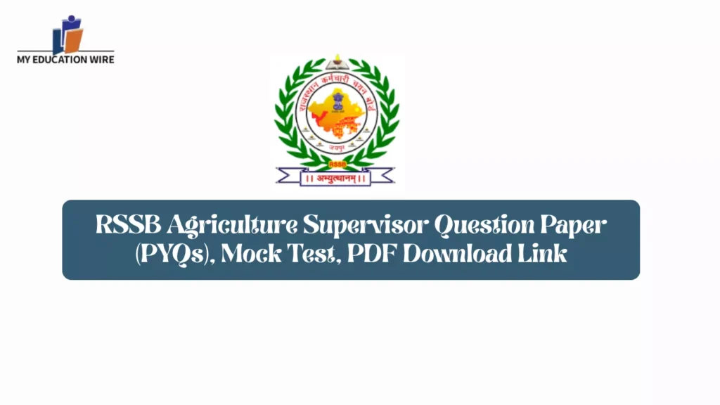 RSSB Agriculture Supervisor Question Paper (PYQs), Mock Test
