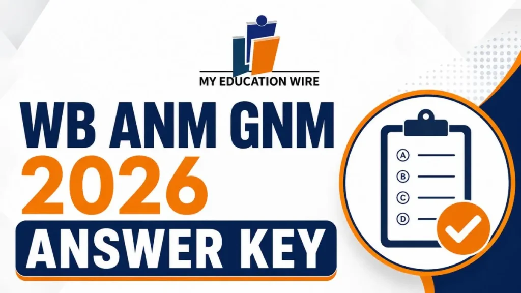 WB ANM GNM 2026 Answer Key: Date, Download Link, & Score